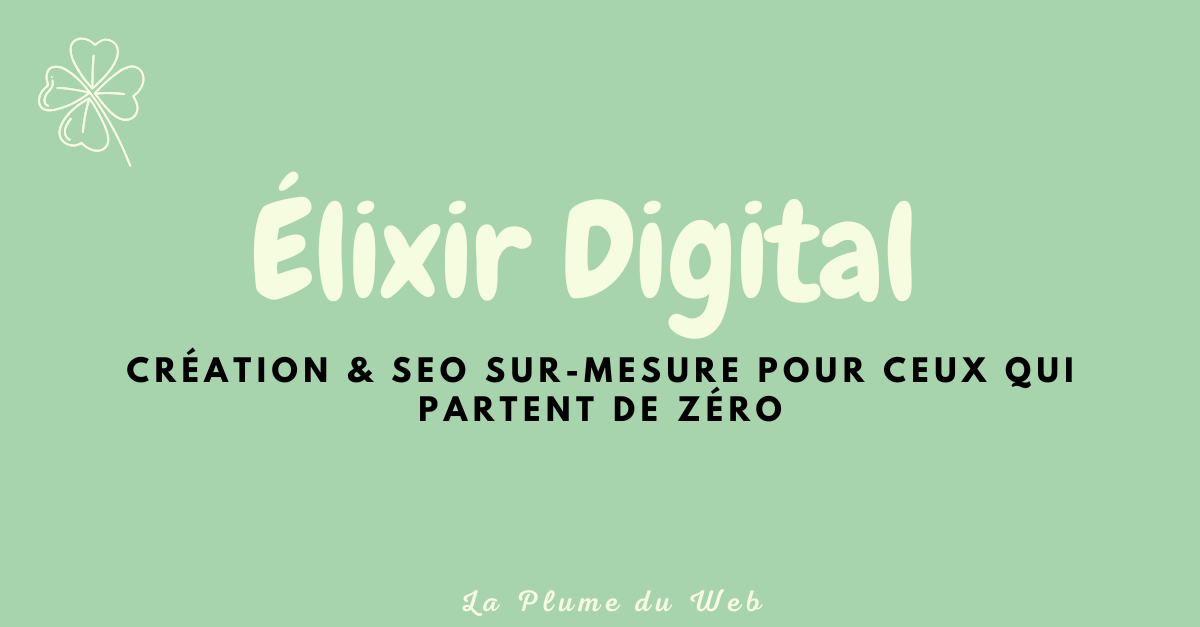Élixir Digital - Création Site web complet - La plume du web